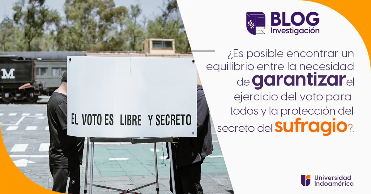 La característica del voto secreto en el voto asistido - Blog Indoamérica