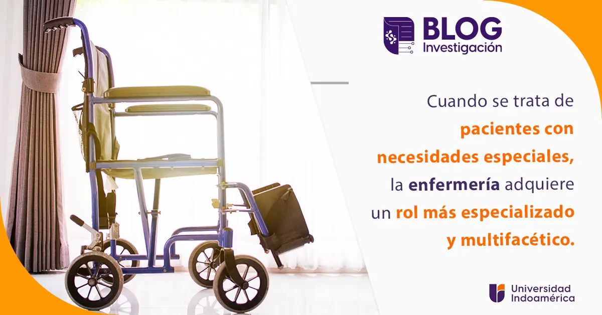 El rol de la enfermería en pacientes con necesidades especiales - Blog ...